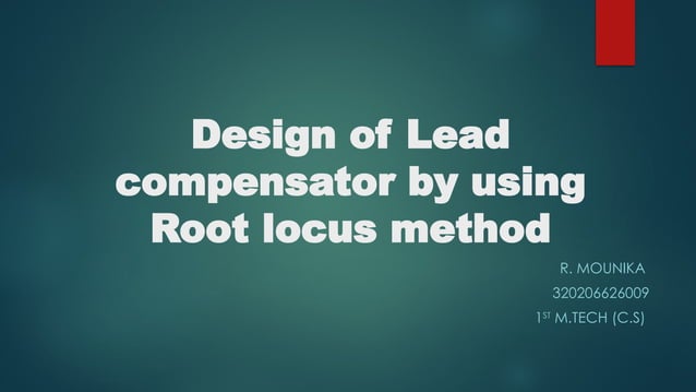 Design of Lead compensator by using Root locus.pptx