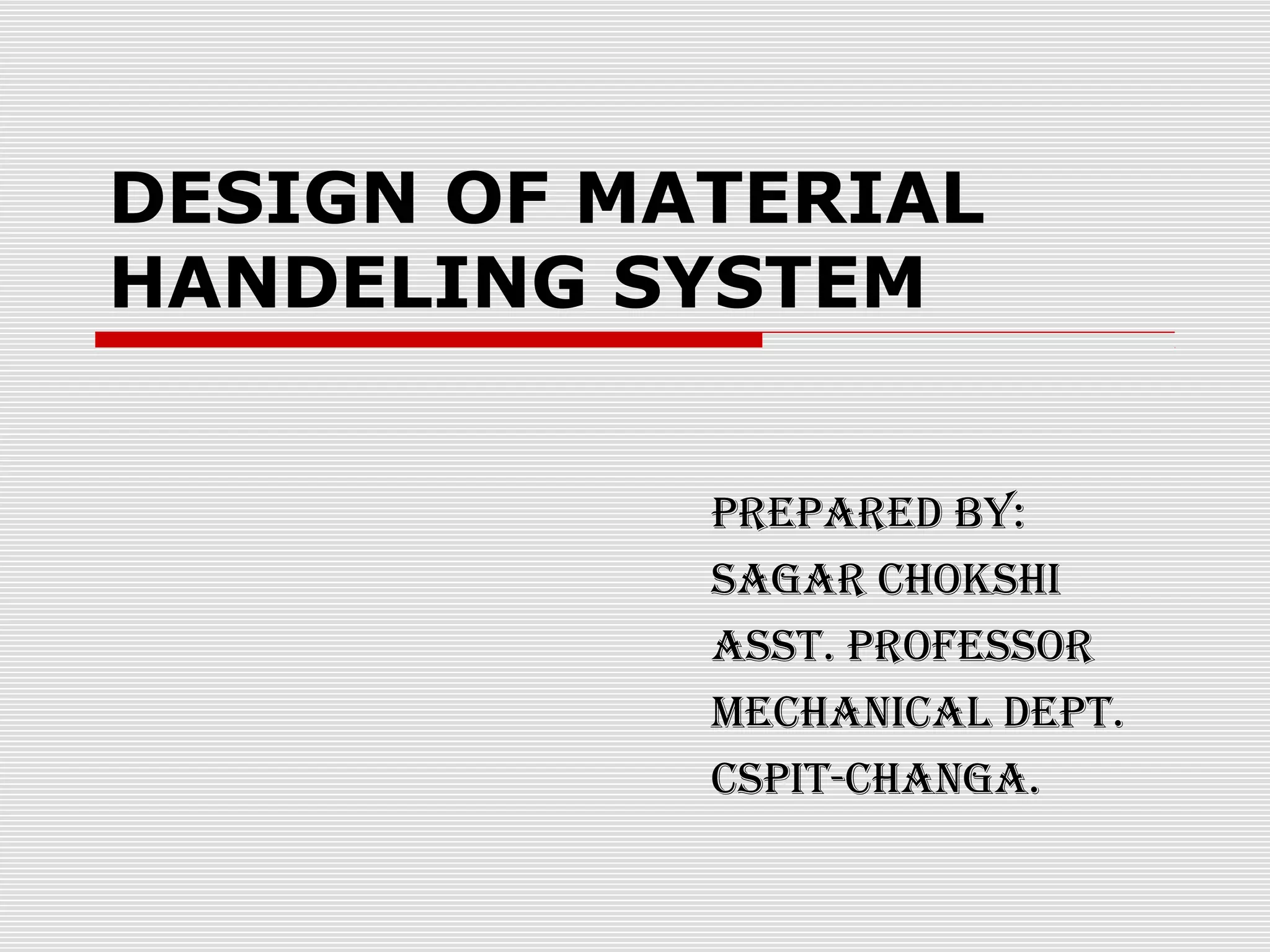 Design of material handeling equipment | PPT