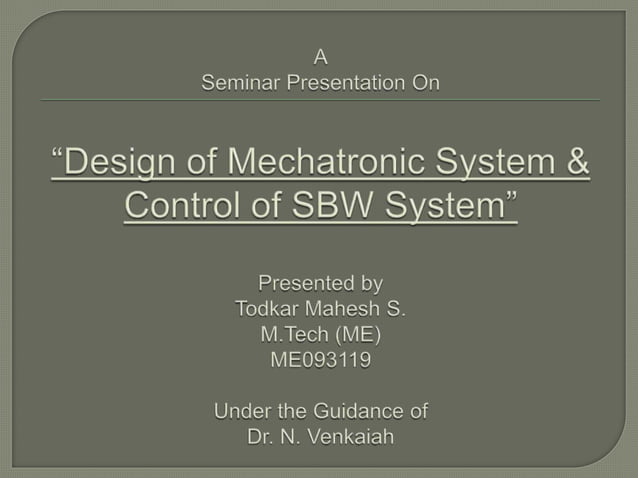 Design+of+mechatronics+system+&+control+of+sb w+system | PPT