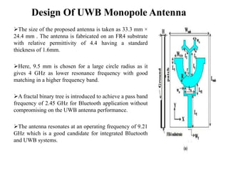 DESIGN OF MONOPOLE BASED FRACTAL BINARY TREE FOR UWB APPLICATIONS PPT.pptx