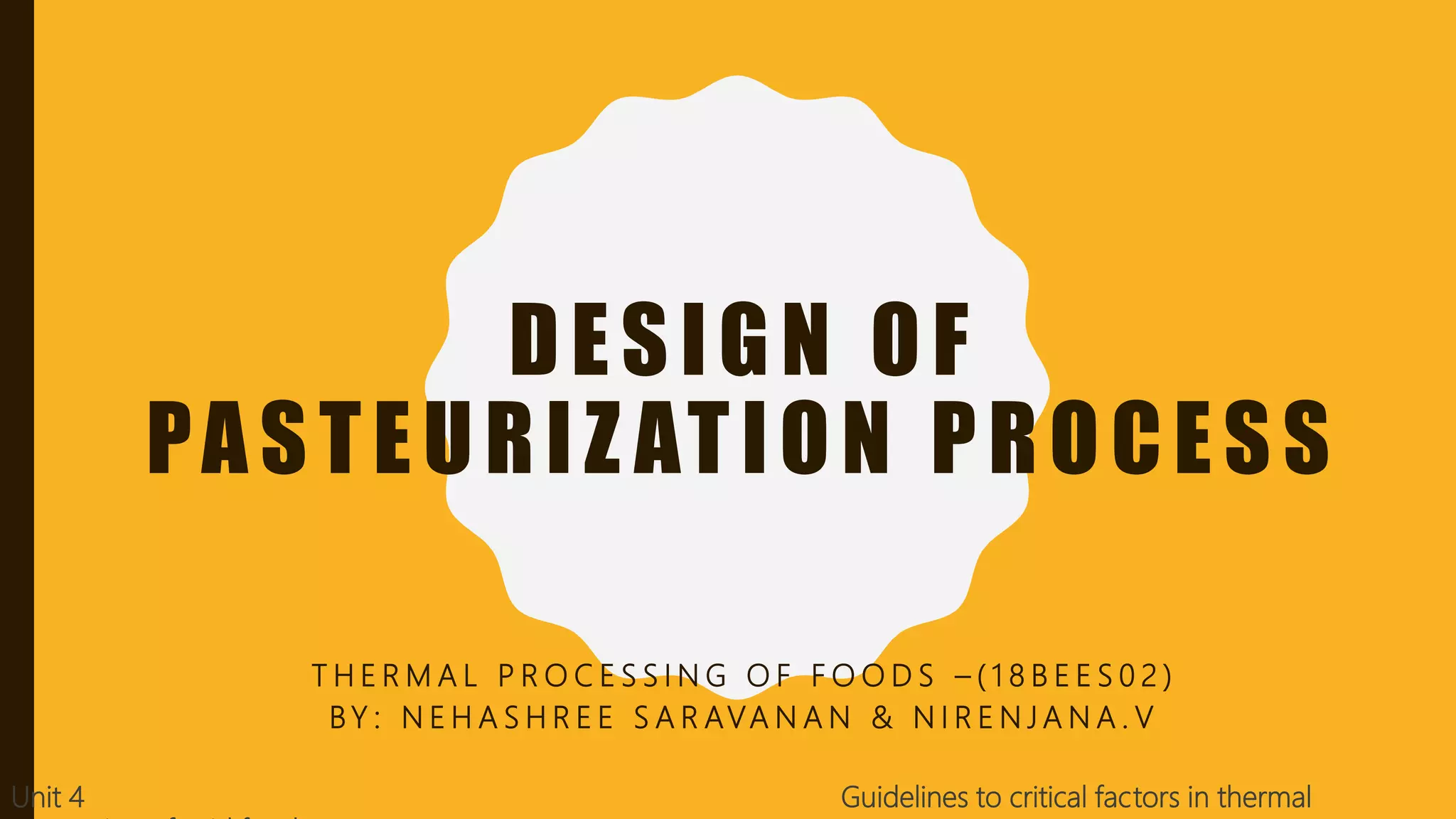 Design of pasteurization process | PPTX