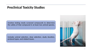 DESIGN OF PRECLINICAL TOXICITY STUDIES.pptx