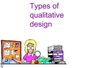 Design of qualitative research | PPTX