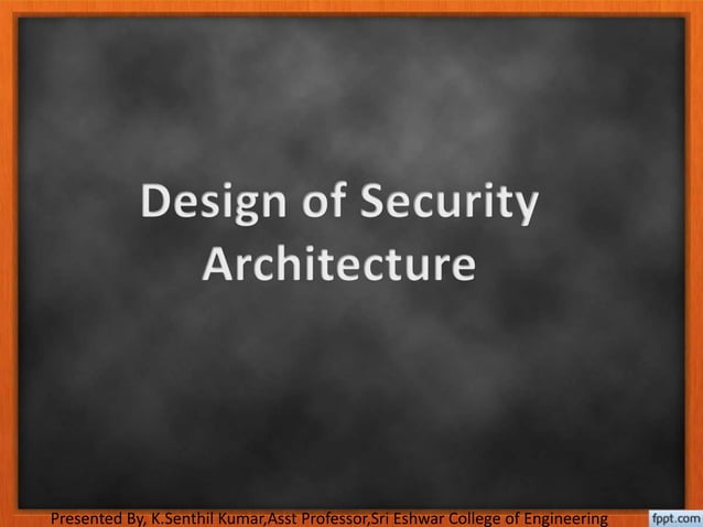 Design of security architecture in Information Technology | PPTX ...
