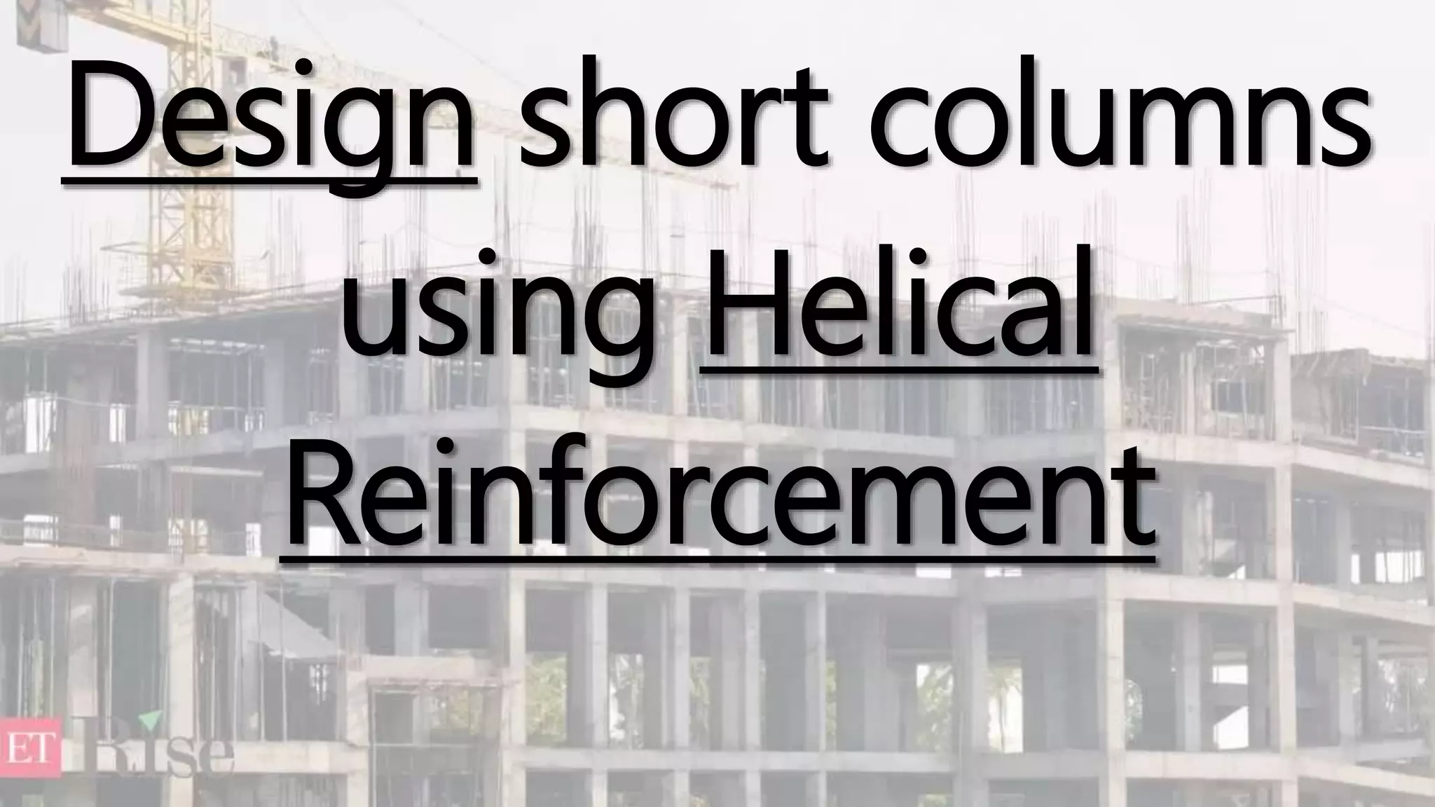 Design Of Short Columns Using Helical Reinforcement Pptx Physics Science