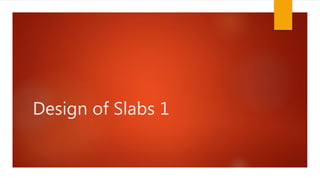 Design of slabs 1 | PPTX