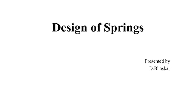 Design of springs by tharun kumar.pptx