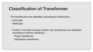 Design of transformer: classification & specification | PPTX