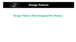 Design patents which designed the history | PPT