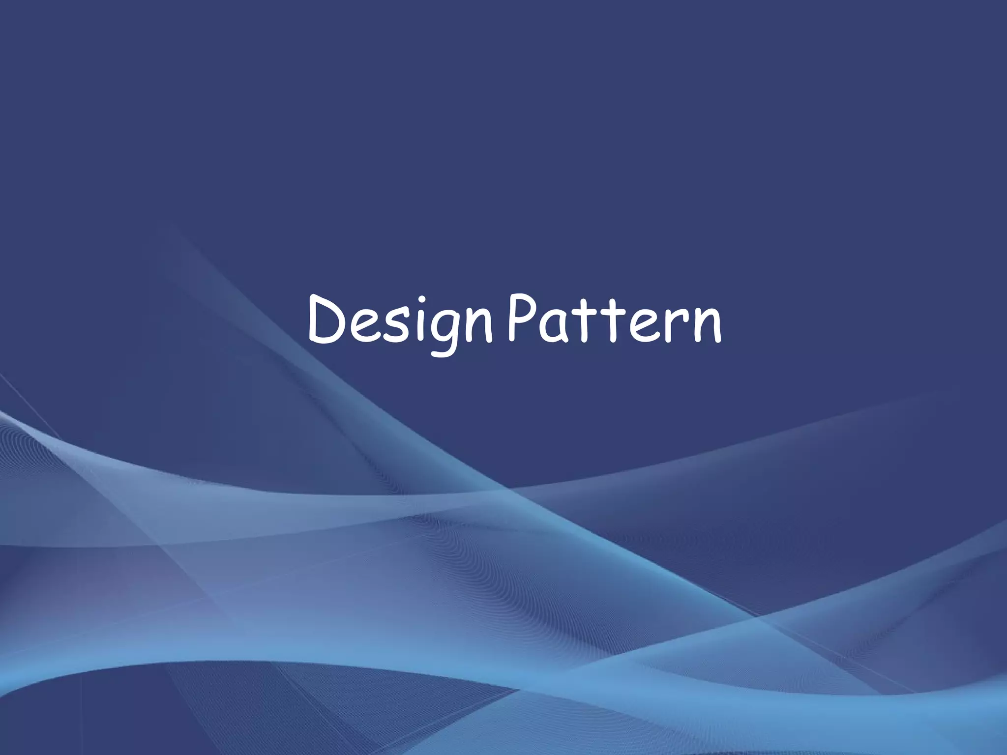 Design pattern | PPT | Databases | Computer Software and Applications