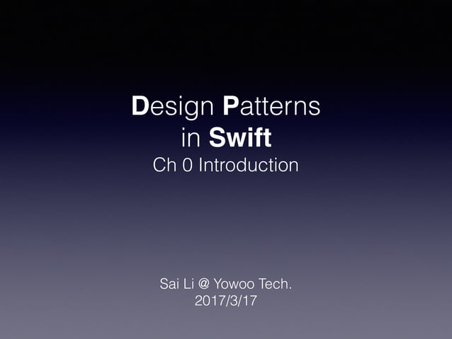Design Patterns in Swift ch0 Introduction | PPT
