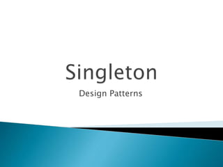 Singleton pattern - Design patterns | PPT