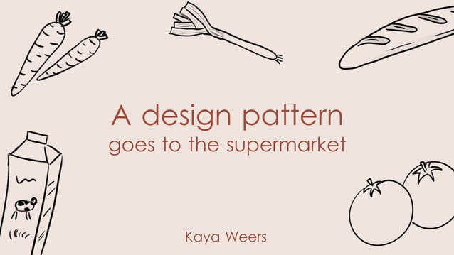 Design pattern talk by Kaya Weers - 2024 (v2) | PPT