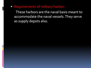 Design principles and requirements of harbours | PPTX