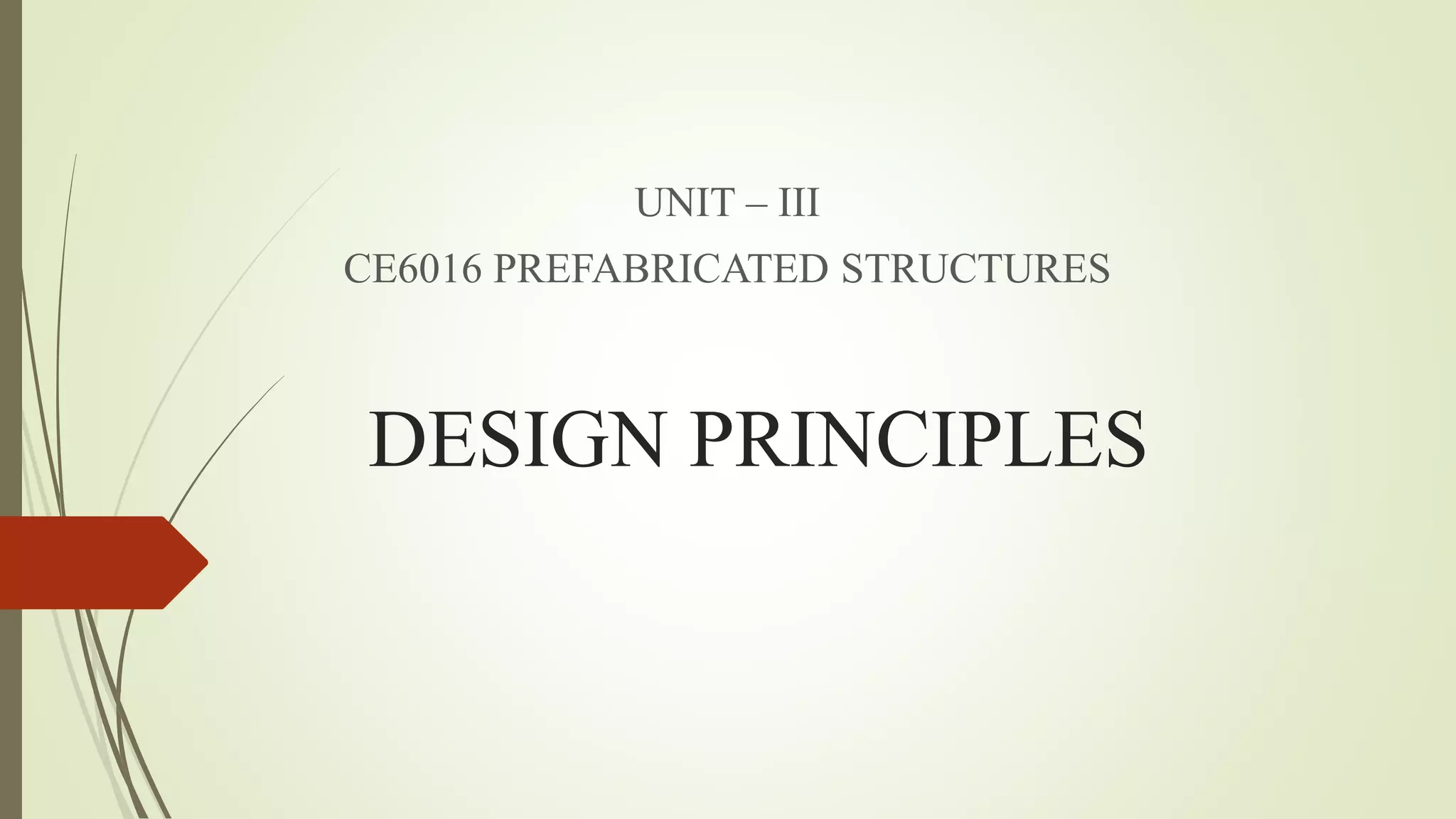 Design principles in prefabricated structures unit iii ce6016 pfs | PPTX
