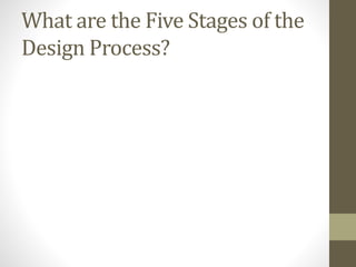 Design process | PPTX | Drawing and Sketching | Arts and Crafts