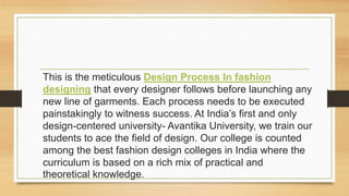 Design Process in Fashion Designing - Avantika University | PPT