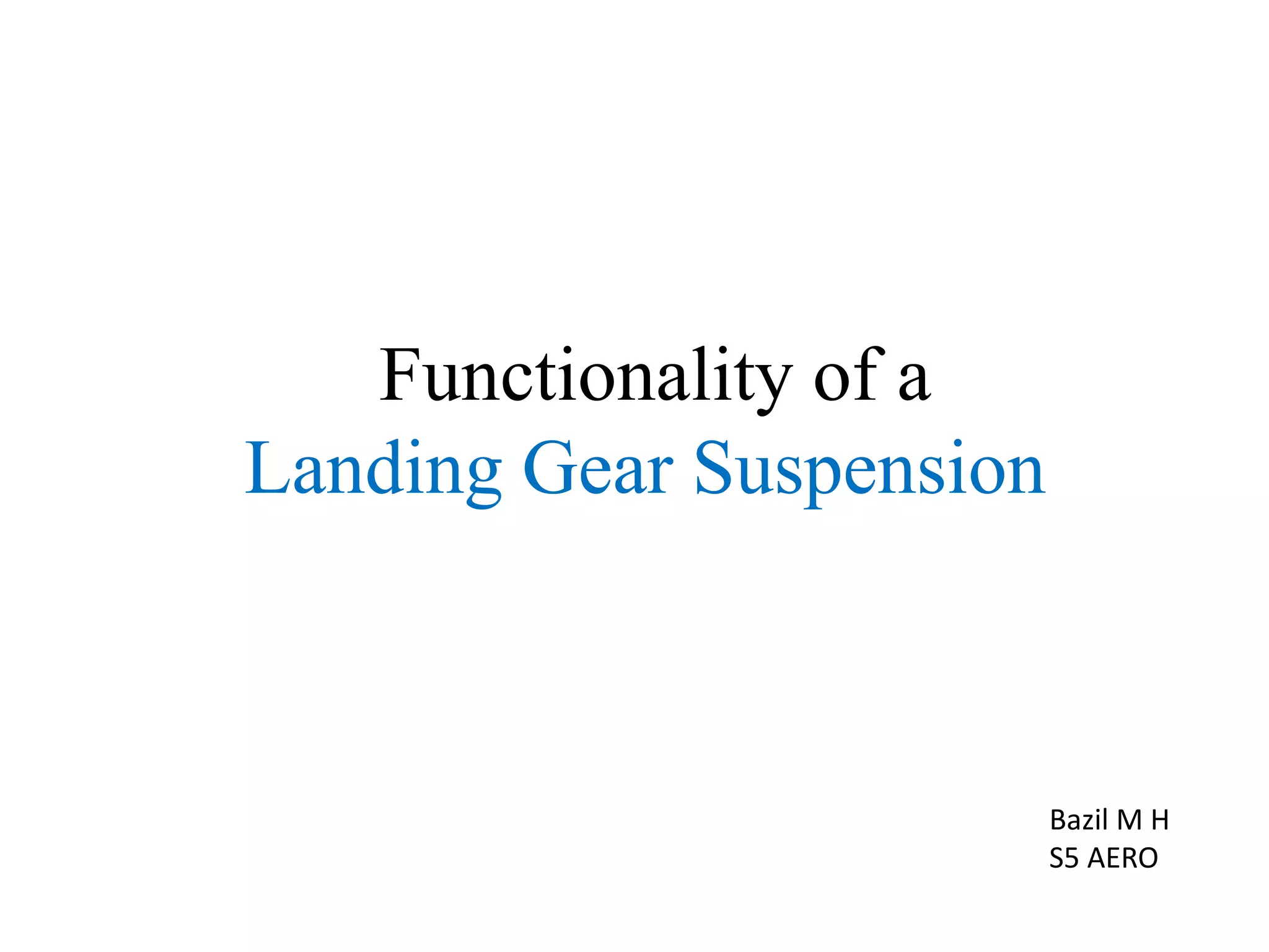 Landing gear (oleo strut) | PPTX