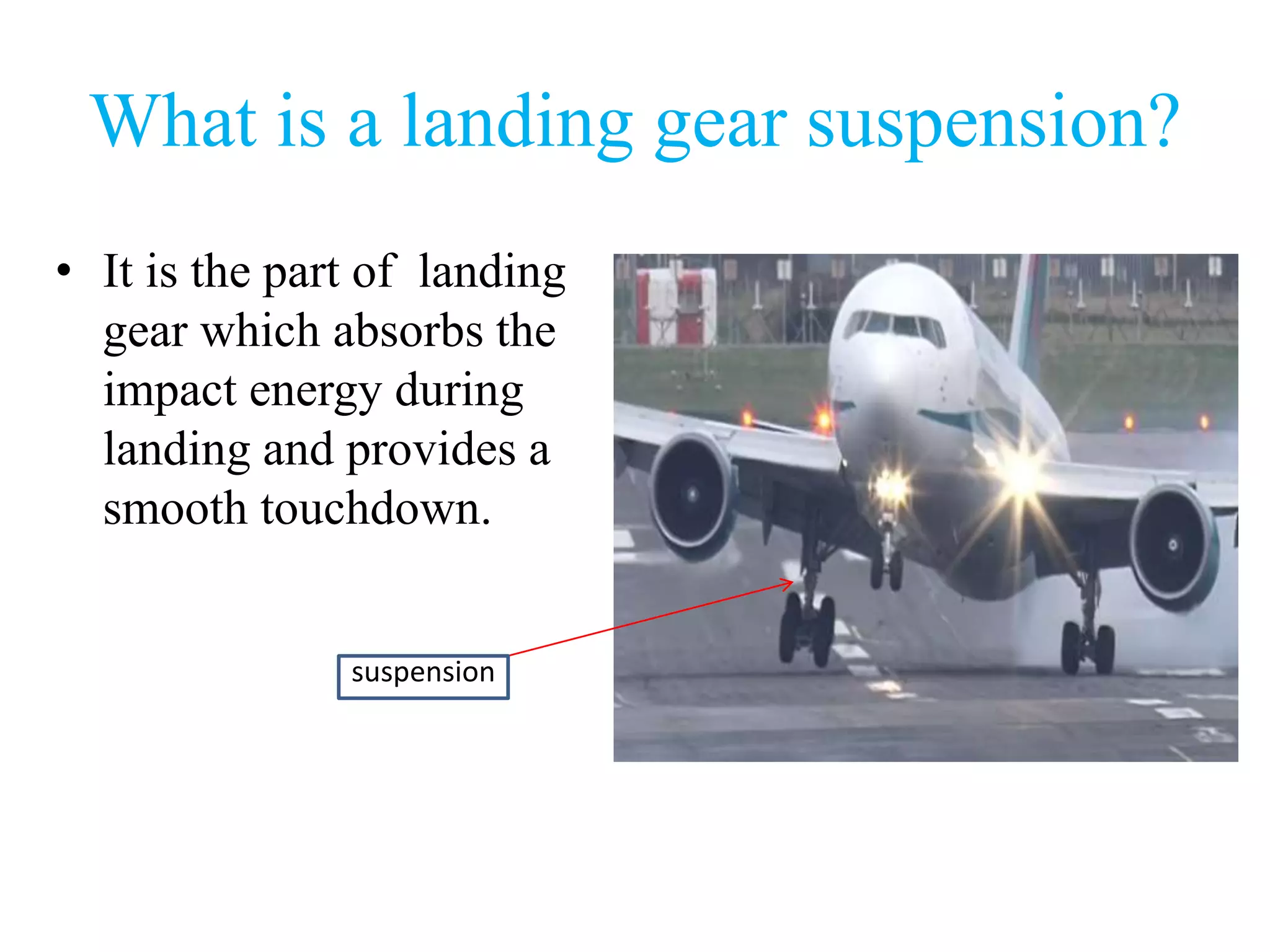 Landing gear (oleo strut) | PPTX