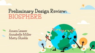 Preliminary Design Review Slides #1 (Biosphere Project Pitch) | PPTX ...
