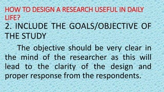 DESIGNS A RESEARCH USED IN DAILY LIFE.pptx