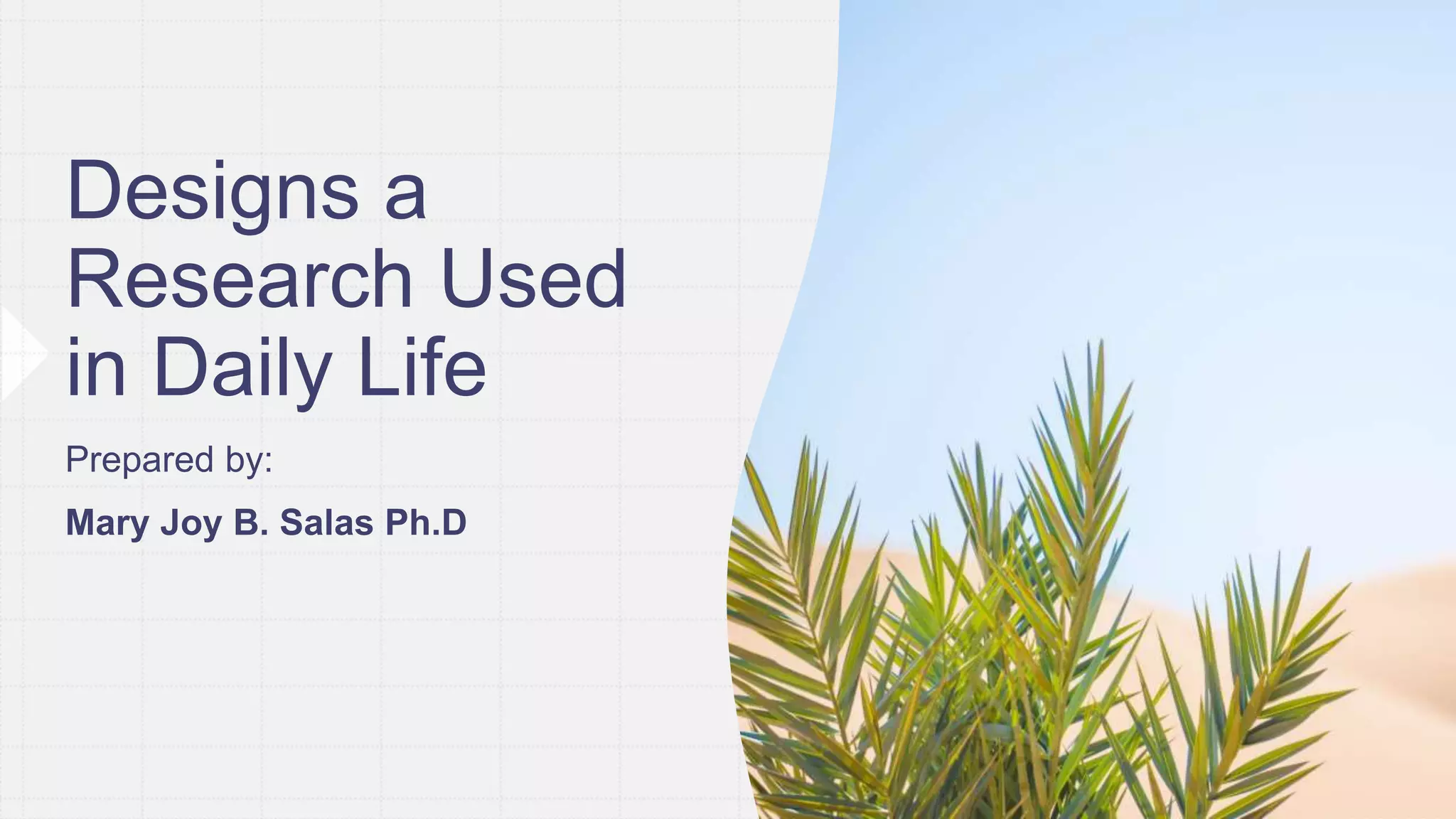Designs a Research Used in Daily Life.pptx