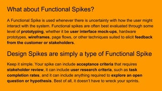 Design Spikes for the Dual-Track Agile Process | PPT