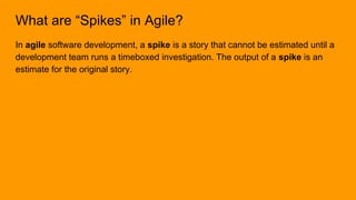 Design Spikes for the Dual-Track Agile Process | PPT