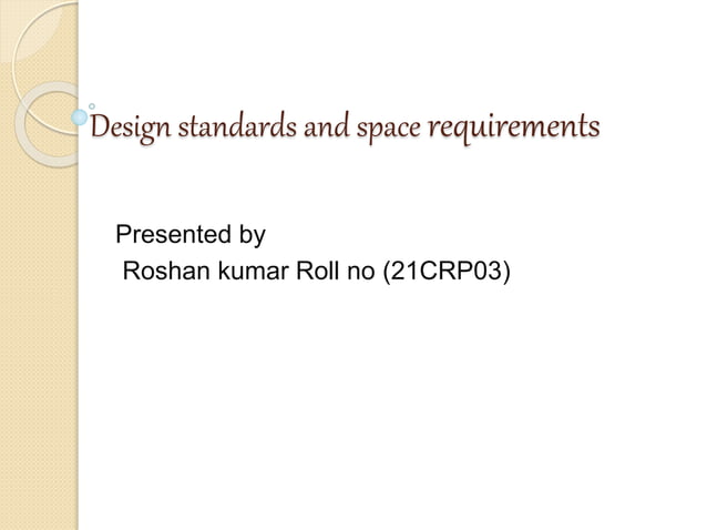 Design standards and space requirements.pptx