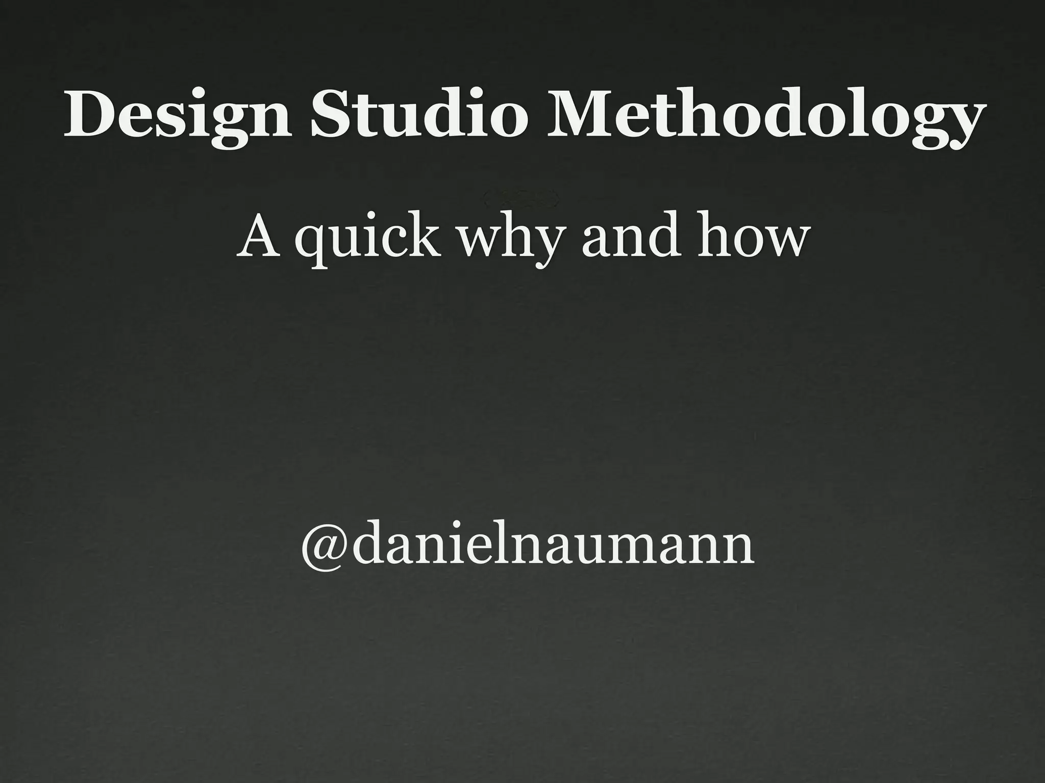 Design Studio Methodology: A quick why and how | PPTX
