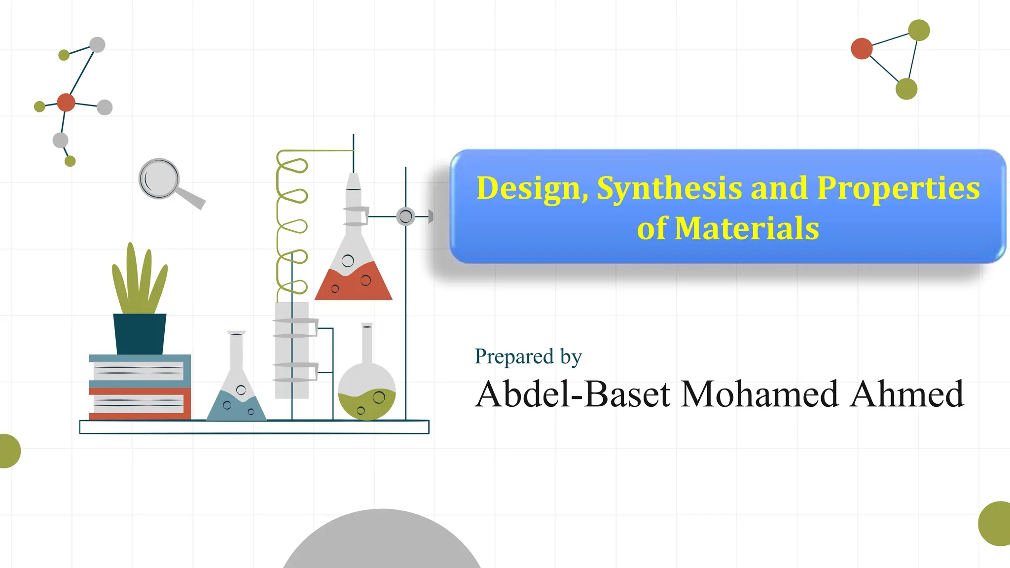 Design, Synthesis and Properties of Materials.pptx