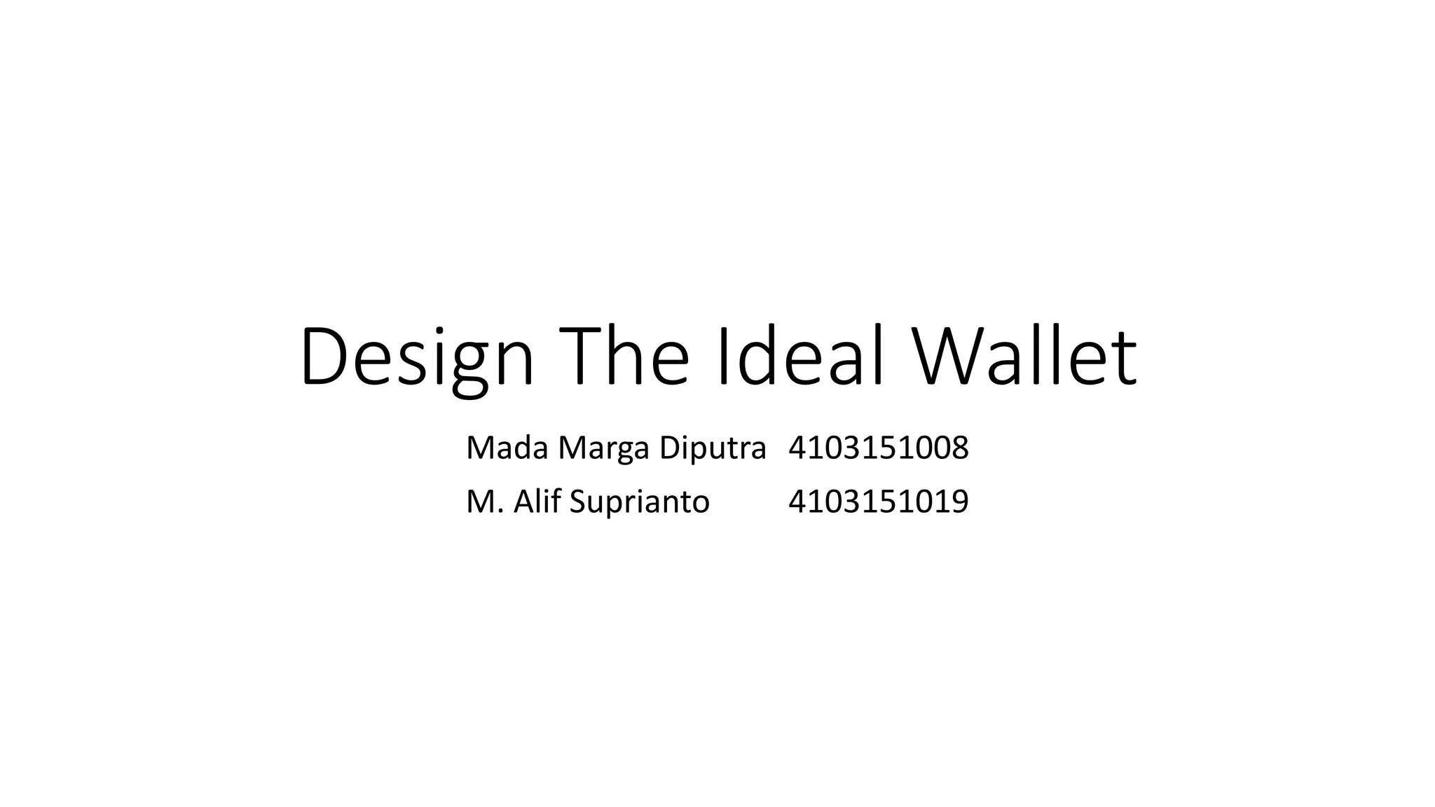 Design the ideal wallet | PPTX