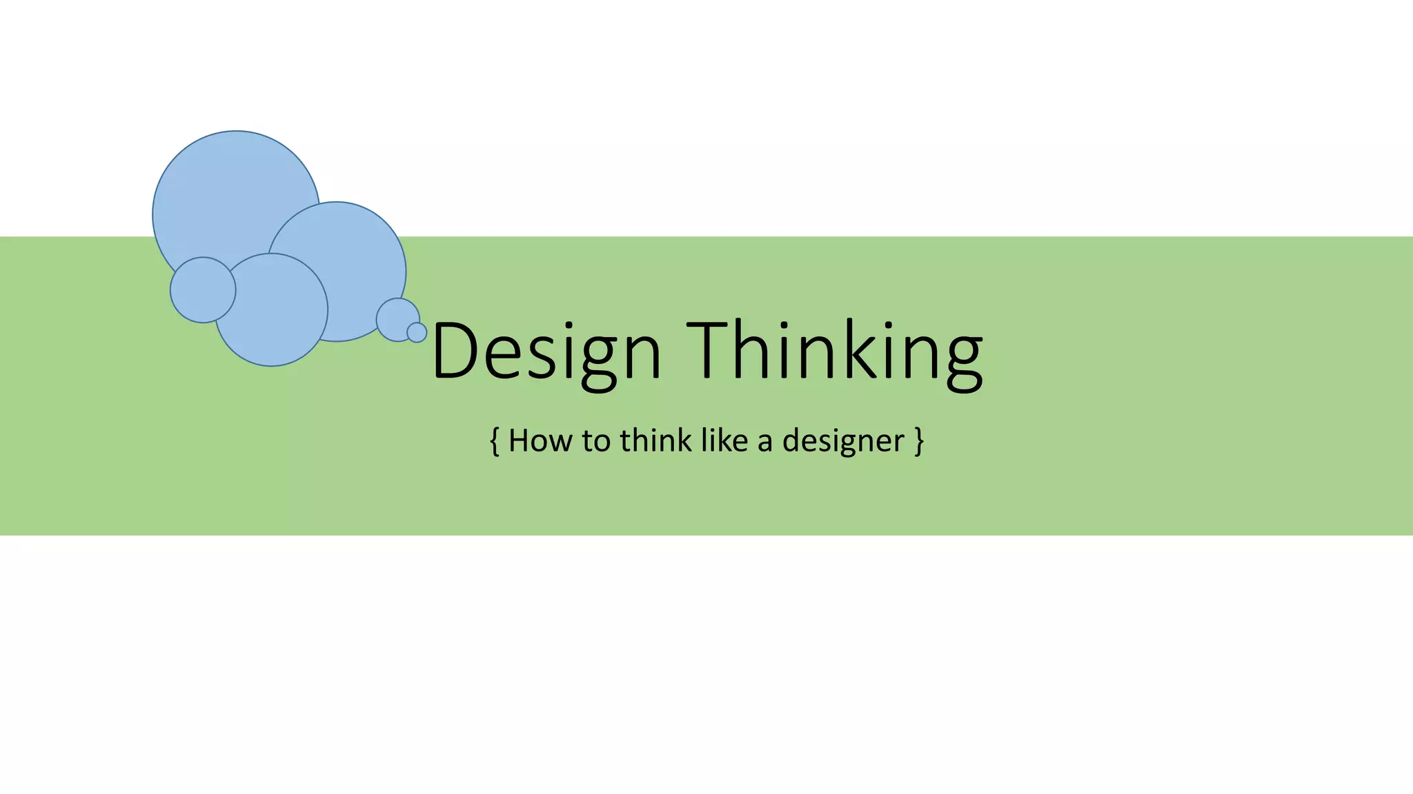 Design thinking 15 min talk | PPT