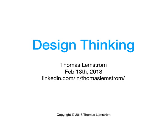 Design Thinking - Thomas Lemström | PPT