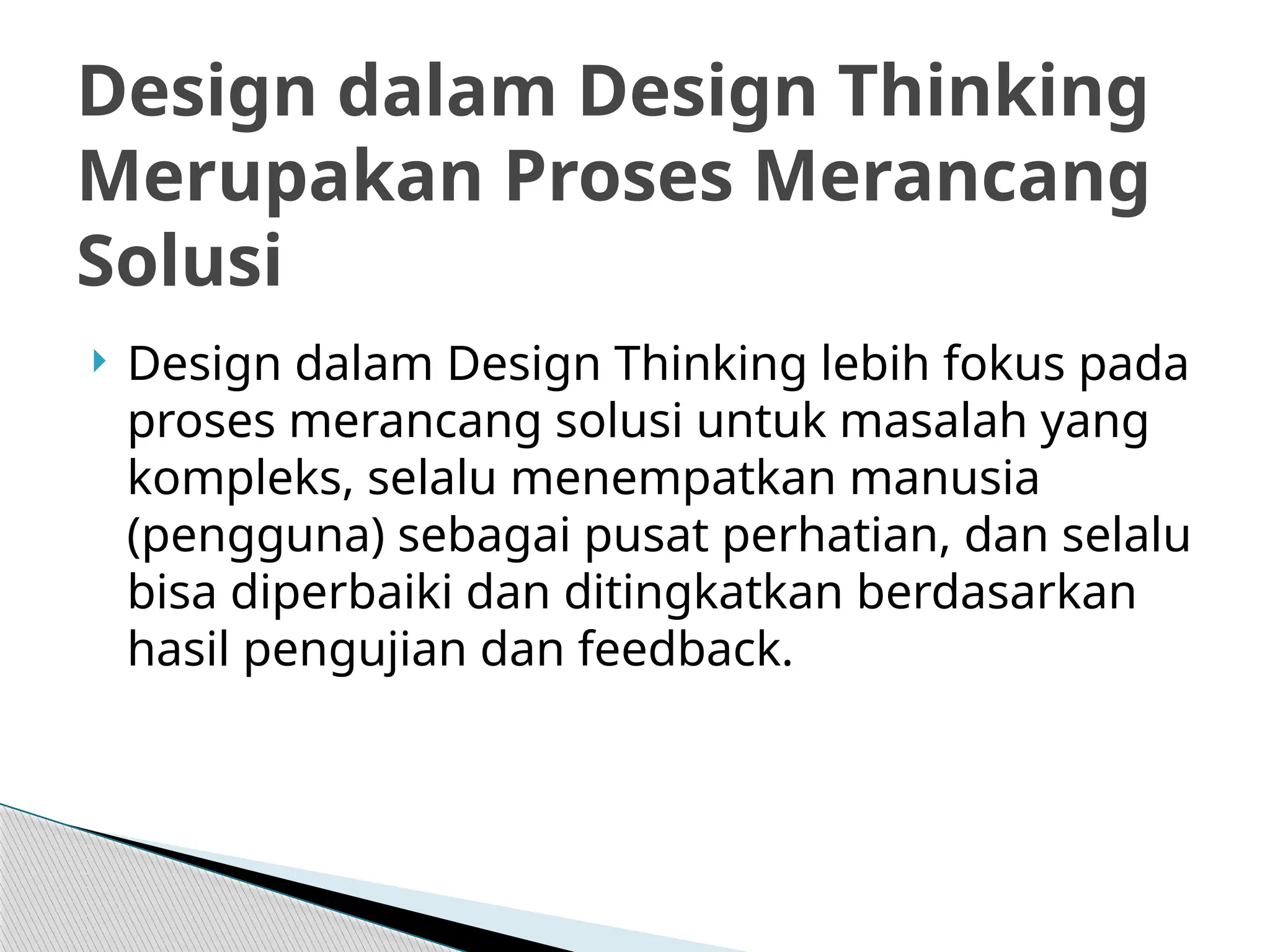 DESIGN THINKING - Berpikir untuk Memberikan Solusi atas Masalah Pengguna.pptx