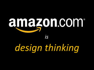 Amazon is Design Thinking | PPTX