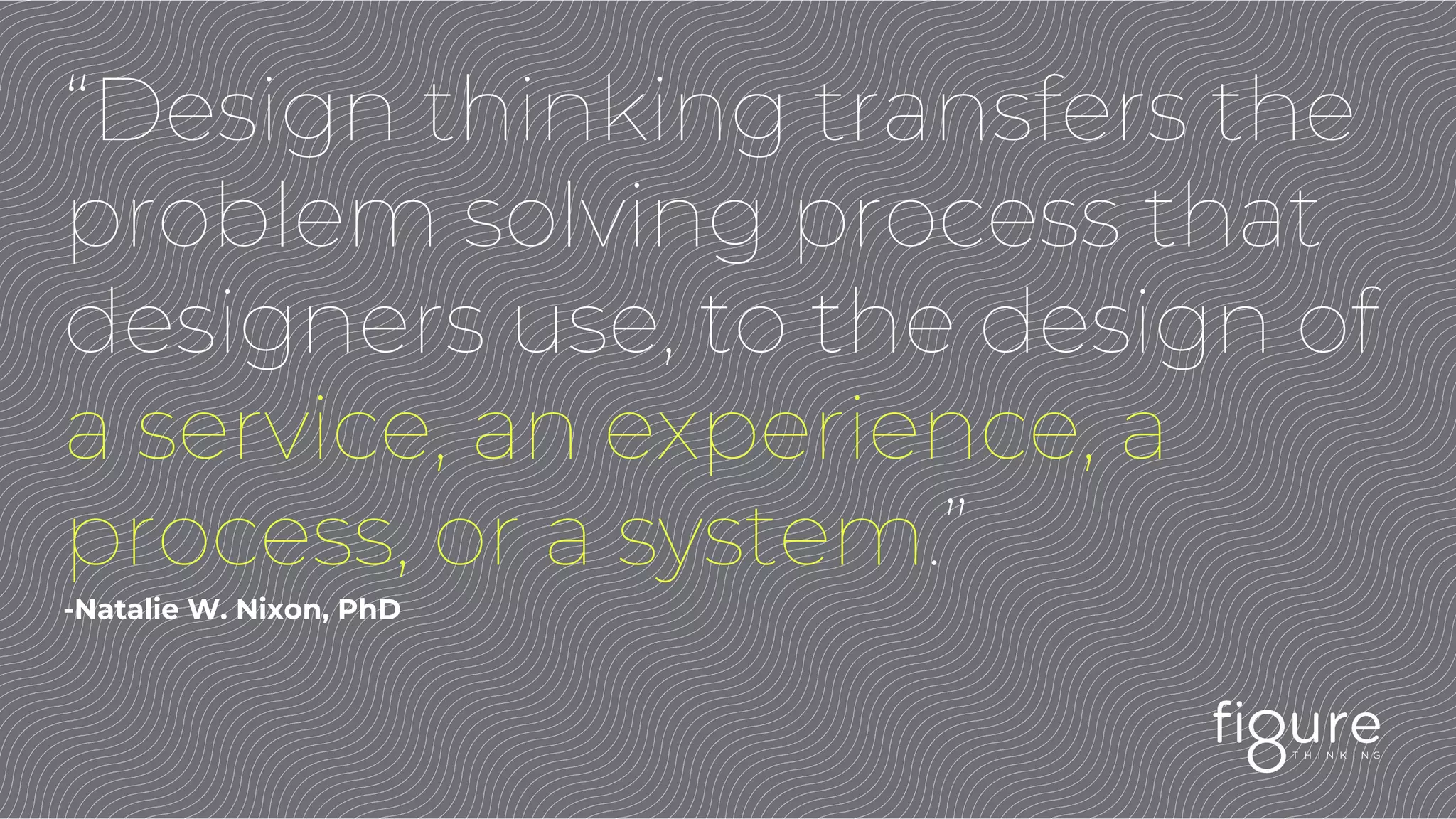 Design Thinking 101 by Natalie Nixon of Figure 8 Thinking | PDF