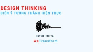 Design Thinking - Biến ý tưởng thành hiện thực | PDF