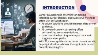 Career Counsellor using Artificial Intelligence and Machine Learning | PPTX