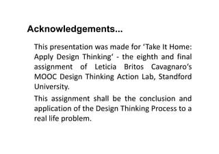 Design Thinking Action Lab Conclusions - Take It Home: Apply Design Thinking | PPT