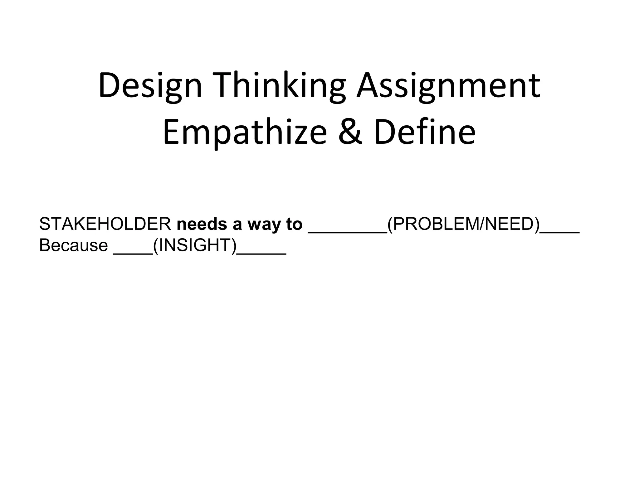 Design thinking assignment empathize & define | PPT
