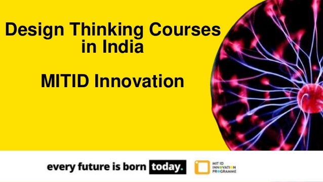 Design Thinking Courses In India - MIT ID Innovation | PPT