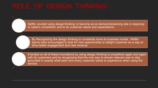 Design Thinking NETFLIX using all techniques.pptx
