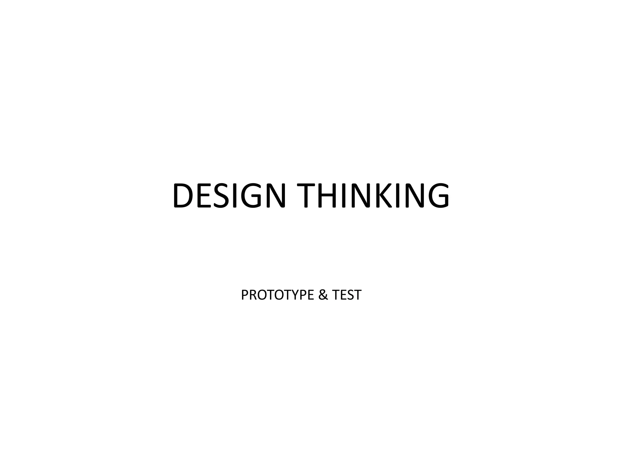 Design thinking prototype & test | PPTX