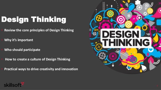 EXPLORE THE CORE PRINCIPLES OF DESIGN THINKING