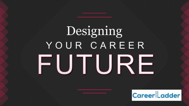 Design your career future | PPTX