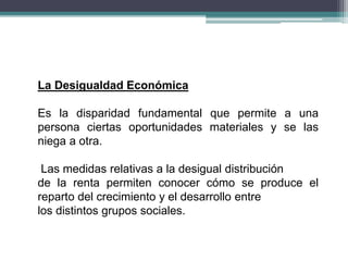 Desigualdad economica resumen | PPTX
