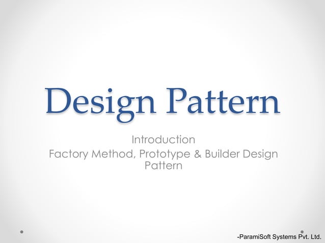 Desing pattern prototype-Factory Method, Prototype and Builder | PPT
