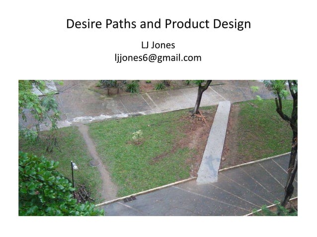 Desire paths and product design | PPT