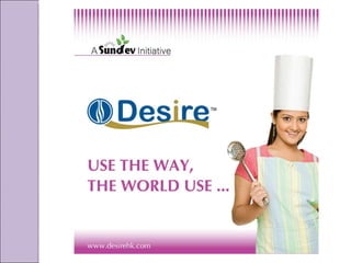 Desire products ppt | PPT